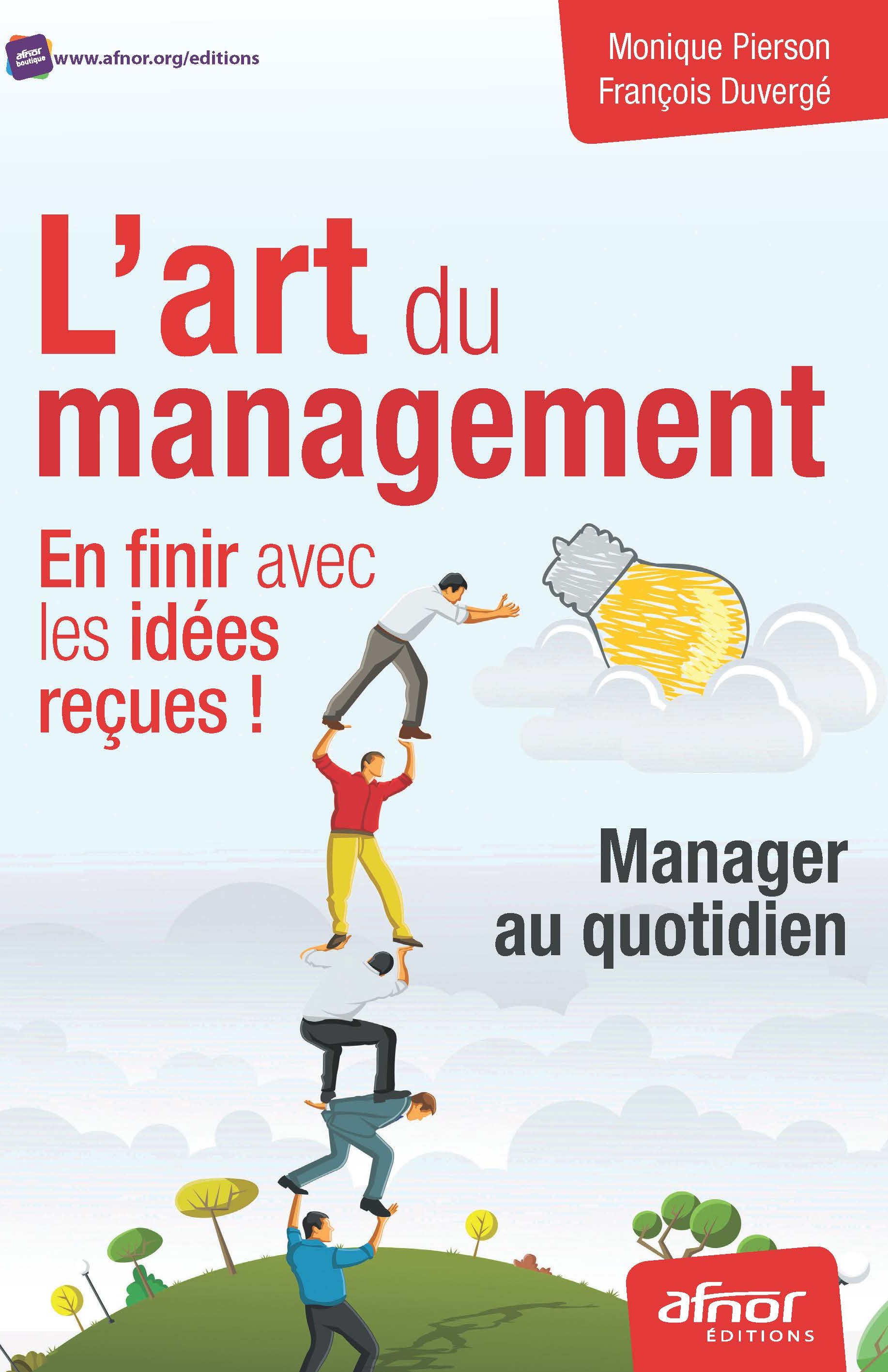 « L’art du management. En finir avec les idées reçues ! » par Monique ...